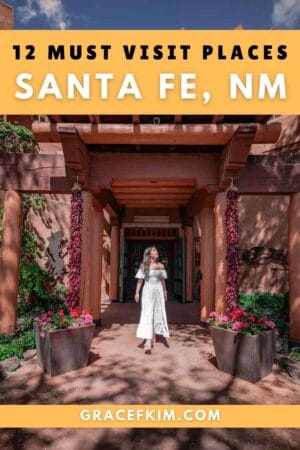 The Complete Santa Fe Travel Guide | 12 Best Things To Do